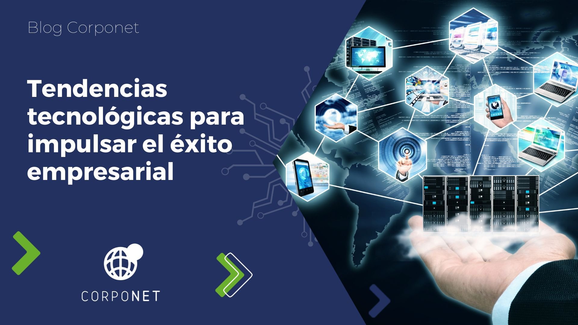 Tendencias tecnológicas para impulsar el éxito empresarial